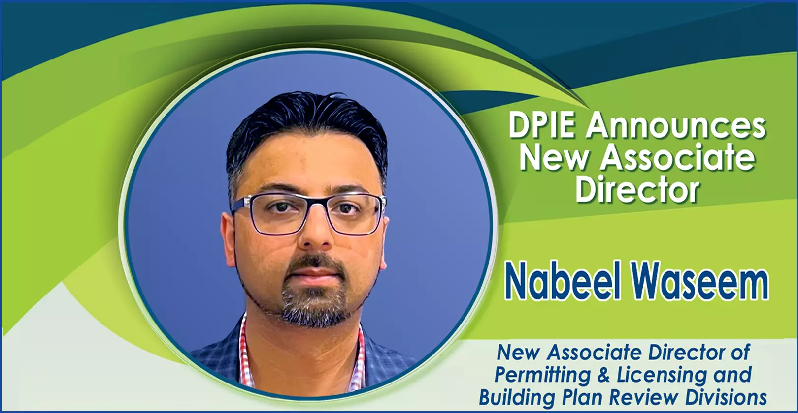 Nabeel Waseem Has Been Selected as DPIE's New Associate Director | Prince George's County